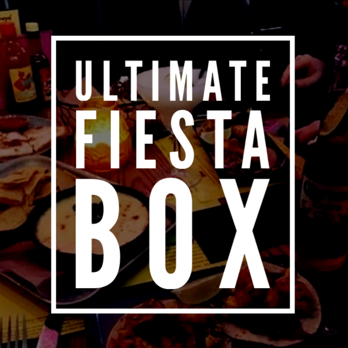 Ultimate Fiesta Box for 2 people – Más at Home